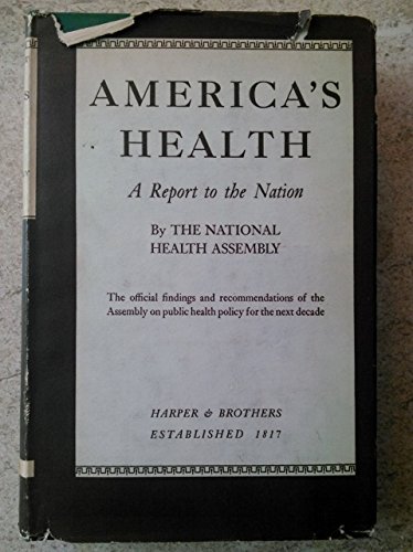 America's Health: A Report to the Nation: National Health Assembly ...
