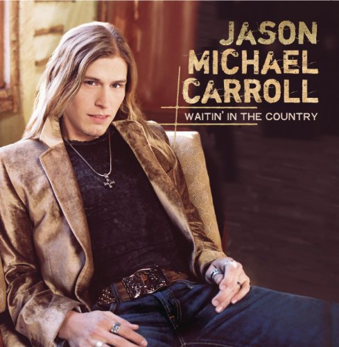 Amazon MusicでJason Michael CarrollのWaitin' In The Countryを再生する