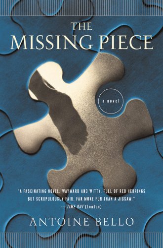 Amazon.com: The Missing Piece: A Novel: 9780156013376: Bello, Antoine ...