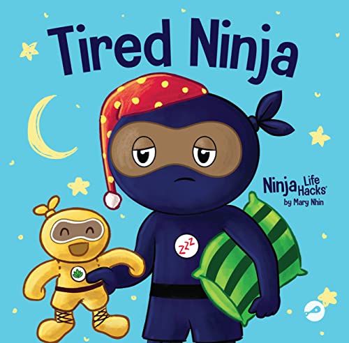 Tired Ninja: A Children's Book About How Being Tired Affects Your Mood ...