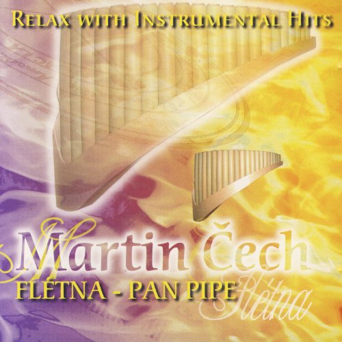 Play Relax With Instrumental Hits - Pan Pipe by Martin Cech on Amazon Music