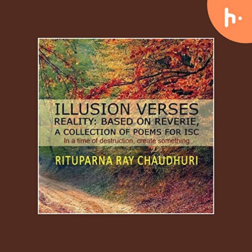 Amazon.com: Illusion Verses Reality: Based on Reverie : Rituparna Ray ...