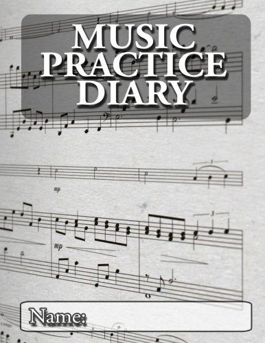 Music Practice Diary: Student Practice Log, 8.5"x11": Books, Snapping ...