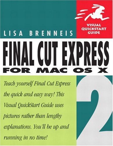 Amazon | Final Cut Express 2 for Mac OS X: Visual QuickStart Guide ...
