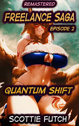 Amazon.com: Freelance Saga: Episode 2 [Remastered]: Quantum Shift (Freelance Saga [Remastered ...