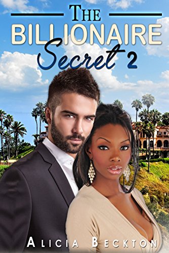 The Billionaire Secret 2 (Billionaire, BWWM, Interracial, Romance) eBook : Beckton, Alicia ...