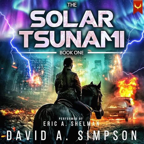 Amazon.com: The Solar Tsunami: A Post-Apocalyptic EMP/CME Survival Thriller (Audible Audio ...