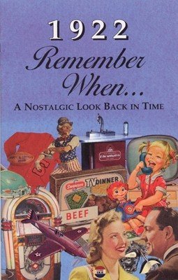 Remember When - 1922 (A Nostalgia Look Back in Time): Staff: Amazon.com ...