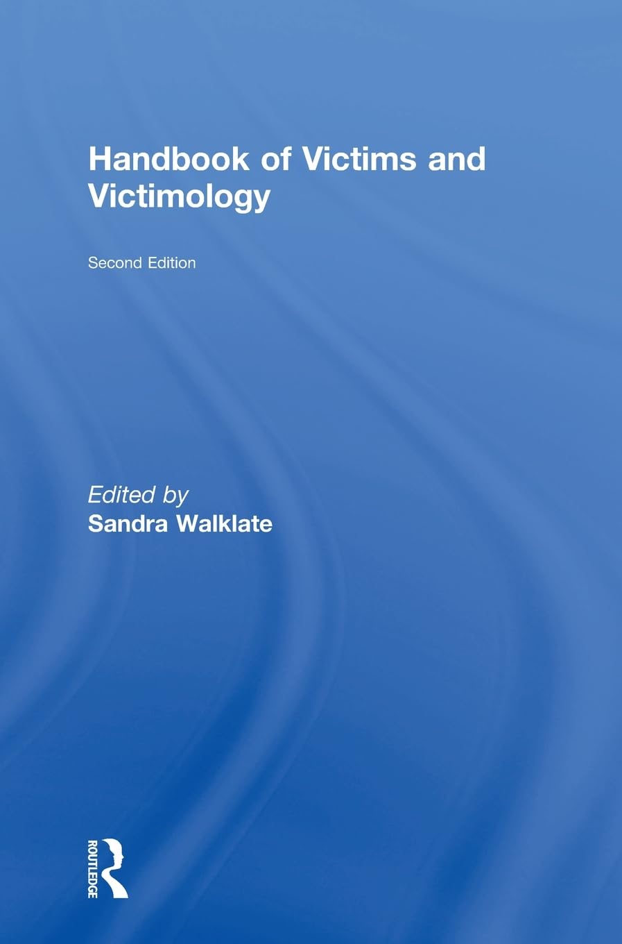 Handbook of Victims and Victimology: Walklate, Sandra: 9781138889453 ...