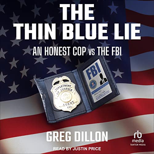 Amazon.com: The Thin Blue Lie: An Honest Cop vs the FBI (Audible Audio ...