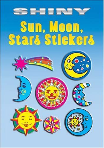 Shiny Sun, Moon, Stars Stickers (Dover Little Activity Books Stickers ...