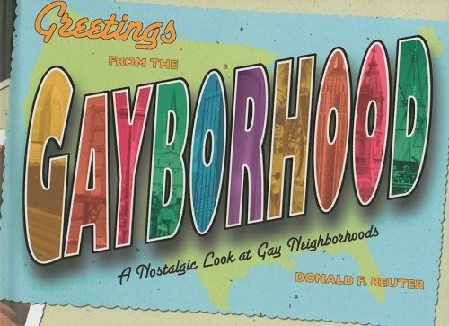 Greetings from the Gayborhood: A Look Back at the Golden Age of Gay ...