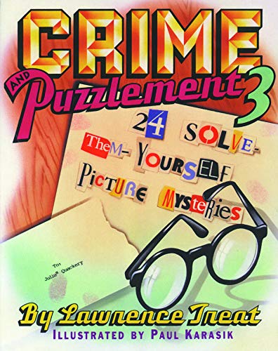 Crime and Puzzlement 3: 24 Solve-Them-Youself Picture Mysteries: Treat ...