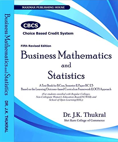 Buy Business Mathematics and Statistics B. Com Sem-2 By Dr. J.K ...