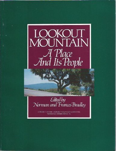 Lookout Mountain A Place and its People: Bradley, Norman and Frances ...