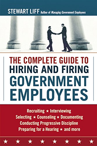 Amazon.com: The Complete Guide to Hiring and Firing Government ...