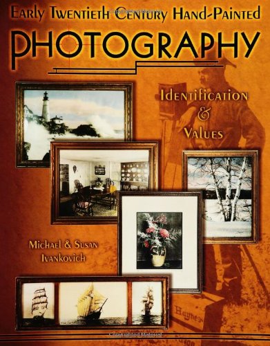 Early Twentieth Century Hand-painted Photography: Ivankovich, Michael ...