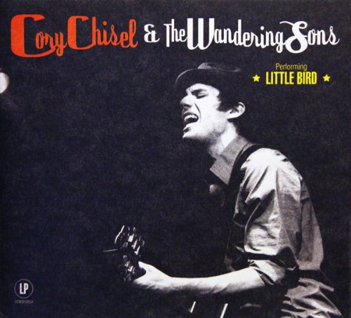 Cory Chisel & The Wandering Sons - Little Bird - Amazon.com Music
