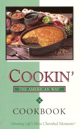 Cookin' the American Way: Celebrating Life's Most Cherished Moments ...