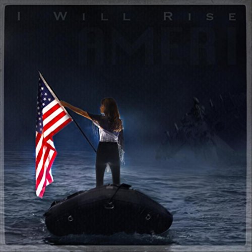 Play I Will Rise by Ameri on Amazon Music Unlimited