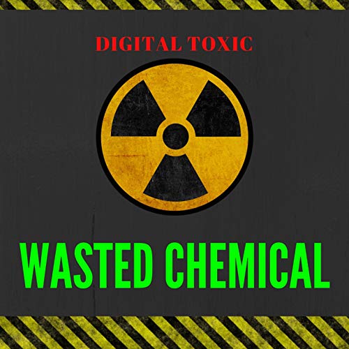 Amazon MusicでWasted ChemicalのDigital Toxicを再生する