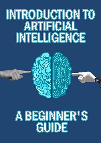 Introduction to artifical intelligence: A beginner's guide eBook : G, S, GPT, Chat: Amazon.in ...