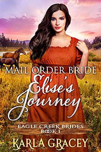 Mail Order Bride - Elise's Journey: Sweet Clean Historical Western Mail ...