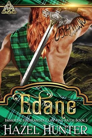 Edane (Immortal Highlander, Clan Mag Raith Book 3): A Scottish Time ...