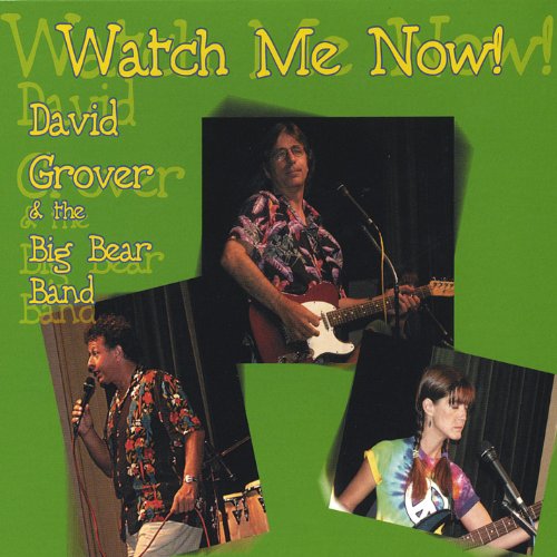 Amazon.com: Watch Me Now! : David Grover & the Big Bear Band: Digital Music