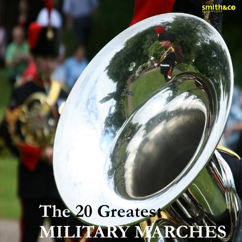 Amazon.com: The 20 Greatest Military Marches : VARIOUS ARTISTS: Digital ...