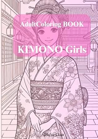 Amazon.co.jp: Adult Coloring Book KIMONO Girls : Sawa, Katsu: 洋書