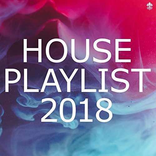 Amazon.com: House Playlist 2018 : Various artists: Digital Music