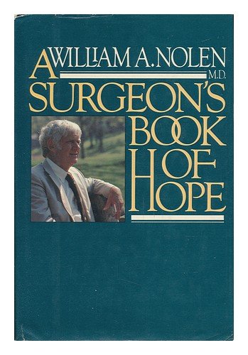 A surgeon's book of hope: Nolen, William A: 9780698110441: Amazon.com ...