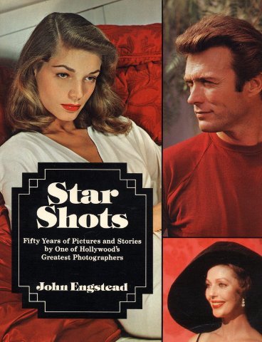Star Shots: Fifty Years of Pictures and Stories by One of Hollywood's ...