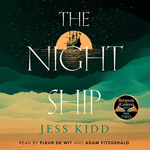 The Night Ship (Audio Download): Jess Kidd, Fleur De Wit, Adam ...