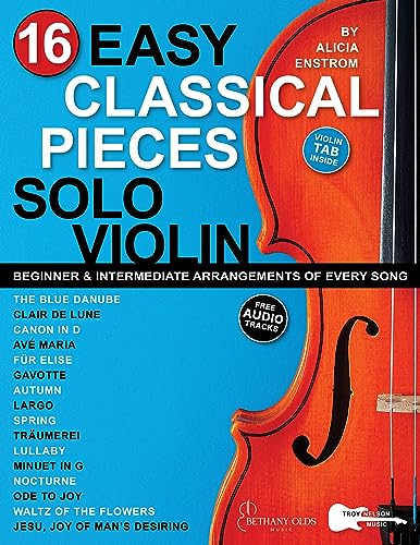16 Easy Classical Pieces for Solo Violin: Beginner and Intermediate ...