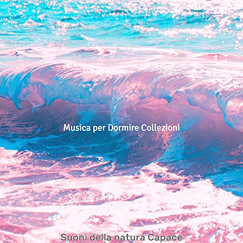 Suoni della natura Capace de Musica per Dormire Collezioni en Amazon ...