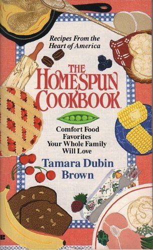 Homespun Cookbook: Brown, Tamara Dubin: 9780425151969: Amazon.com: Books