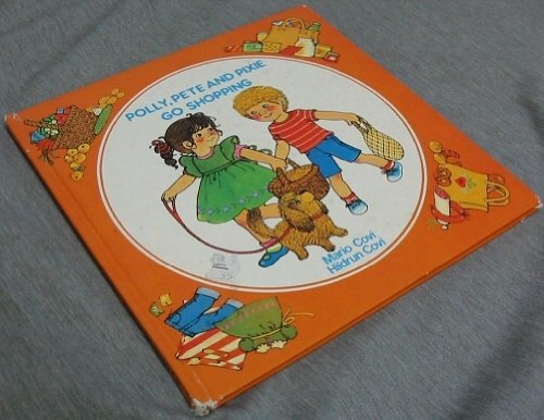 Polly Pete And Pixie Go Shopping: Rh Value Publishing: 9780517492864 ...