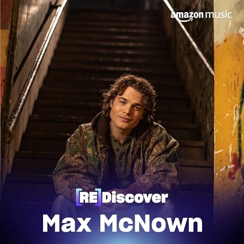 REDISCOVER Max McNown Playlist on Amazon Music Unlimited
