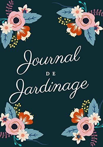 Amazon | Journal de jardinage: Carnet de suivi pour Jardin ou Potager à ...