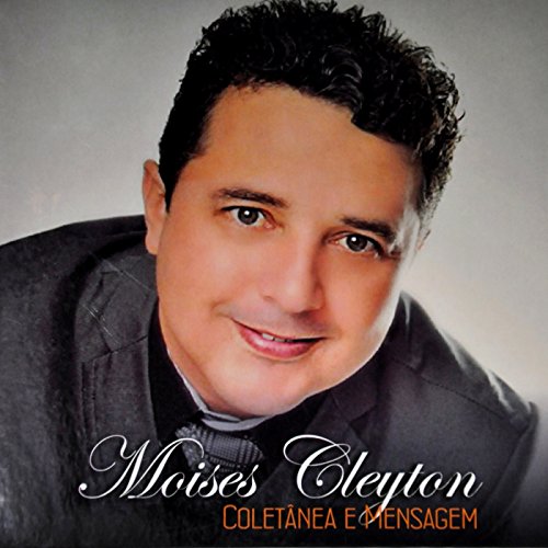 Amazon.com: Coletânea e Mensagem : Moises Cleyton: Digital Music