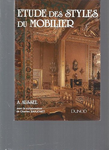 Amazon.com: Etude des styles du mobilier: 9782100032402: AUSSEL ANDRE ...