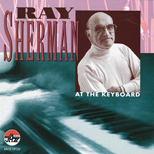 Amazon.com: At The Keyboard : Ray Sherman: Digital Music