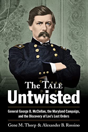 Amazon.com: The Tale Untwisted: General George B. McClellan, the ...