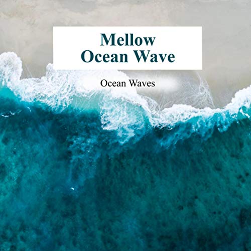 Amazon MusicでOcean WavesのMellow Ocean Waveを再生する
