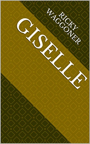 Giselle (The Chronicles of Giselle Book 1) eBook : Waggoner, Ricky ...
