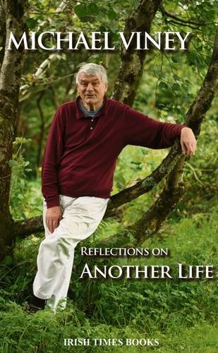 Michael Viney: Reflections of Another Life: Viney, Michael ...