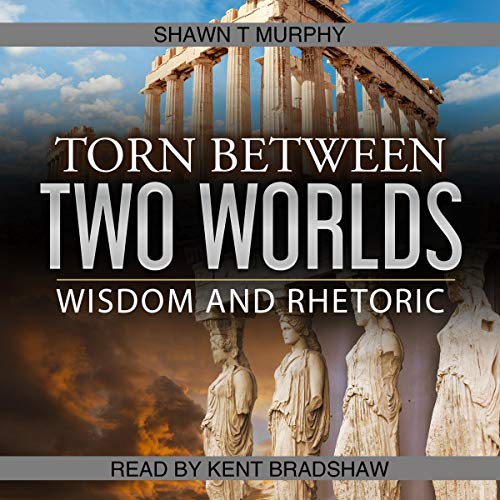 Torn Between Two Worlds, Volume 2: Wisdom and Rhetoric (Audio Download ...