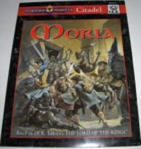 Moria (Middle Earth Role Playing/MERP: Citadels Series): 9781558062139 ...